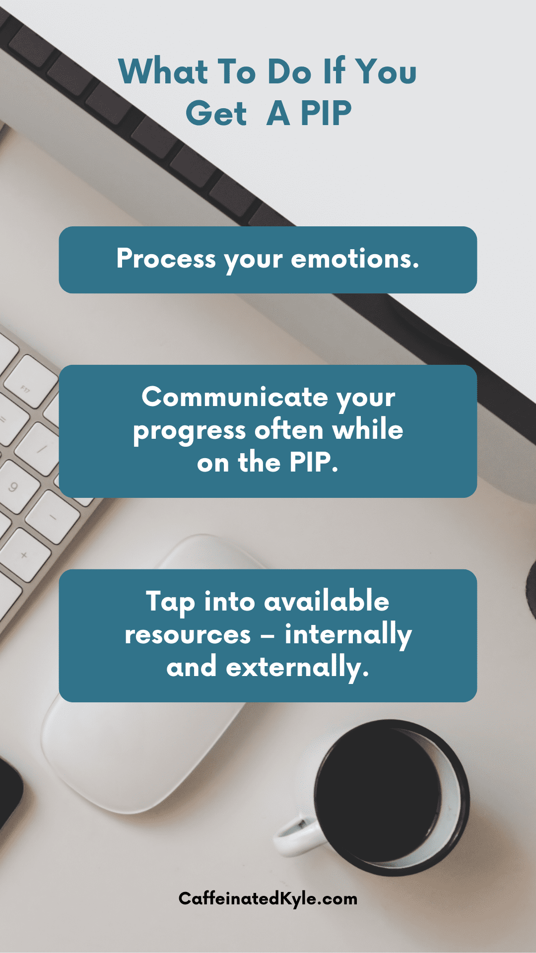 Placed On A Performance Improvement Plan At Work? What You Need To Know | CaffeinatedKyle.com