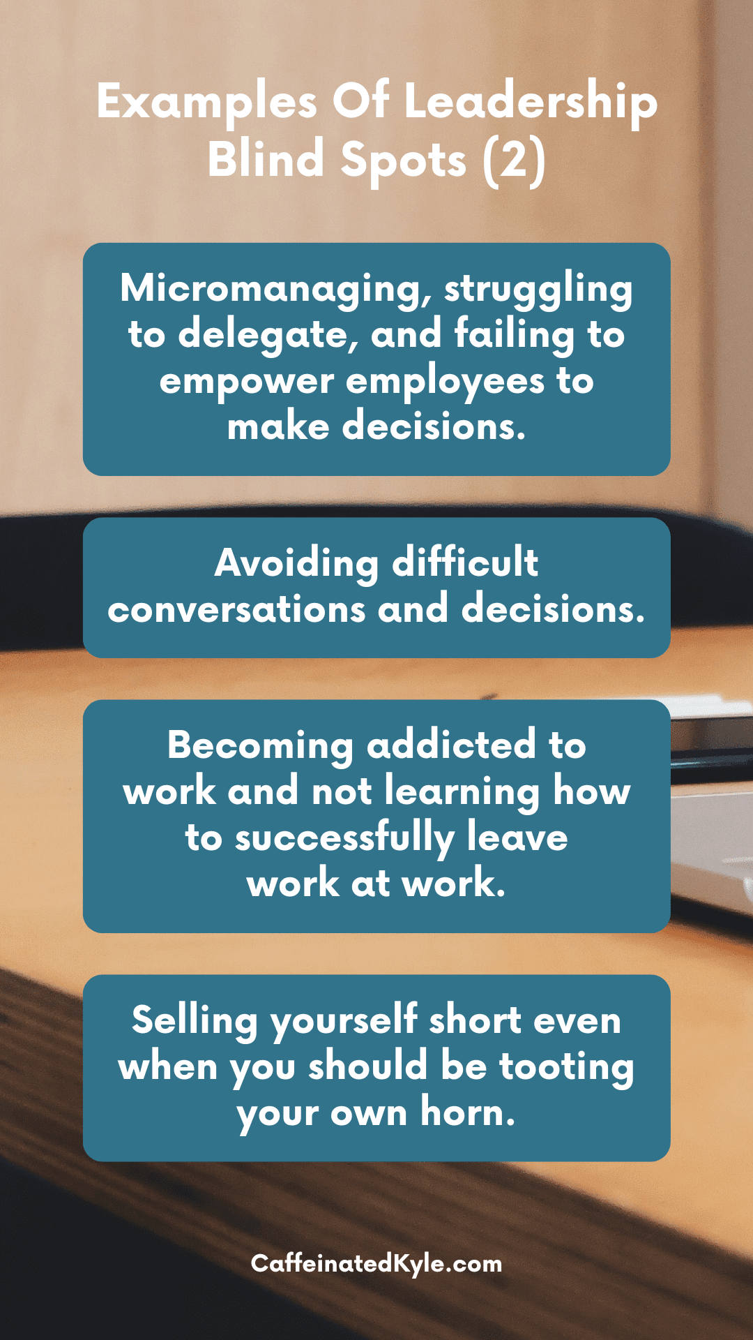 4 Quick Ways To Uncover Your Leadership Blind Spots | CaffeinatedKyle.com