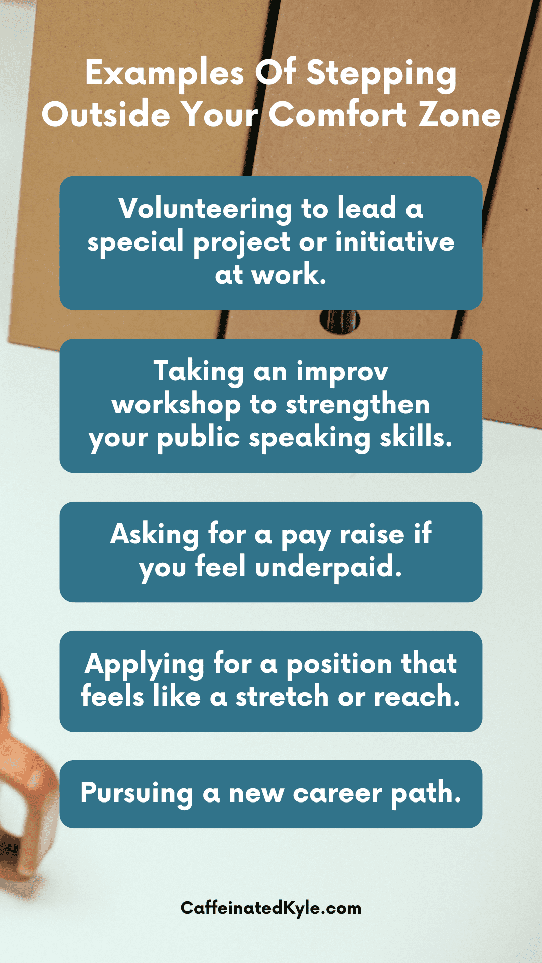 How To Step Out Of Your Comfort Zone In Your Career: 5 Expert Tips | CaffeinatedKyle.com