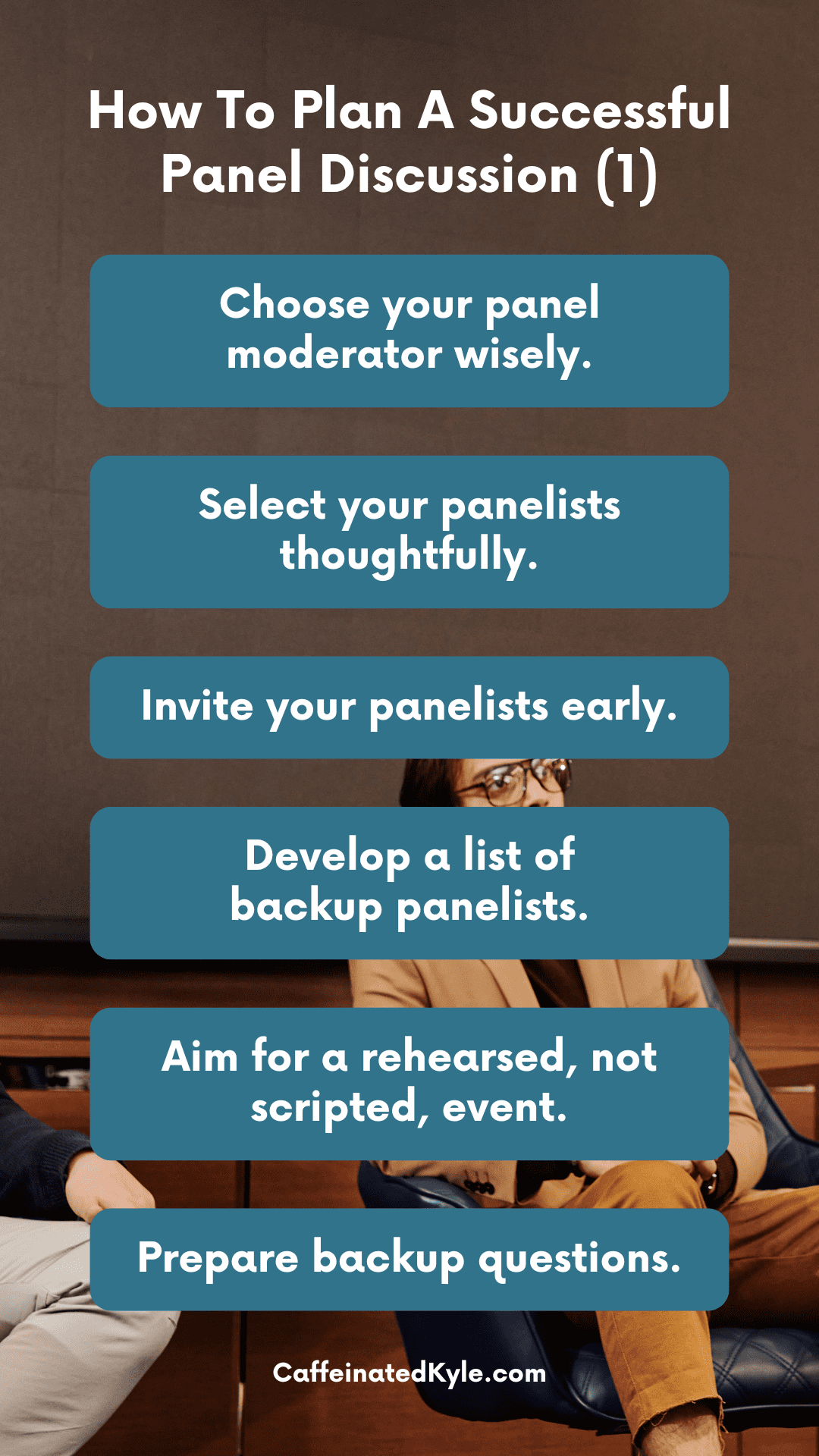 12 Key Steps For A Successful Panel Discussion | CaffeinatedKyle.com