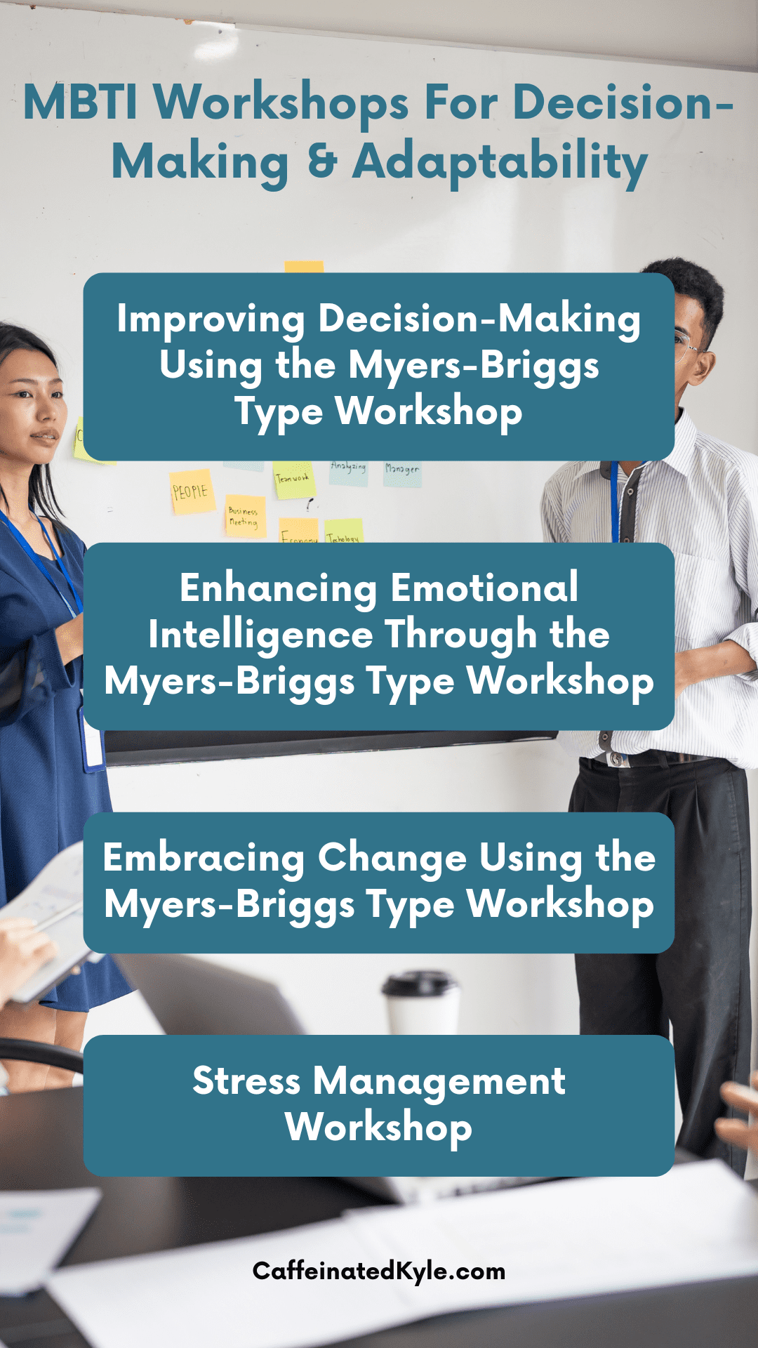 7 Great Benefits Of Using MBTI In The Workplace | CaffeinatedKyle.com