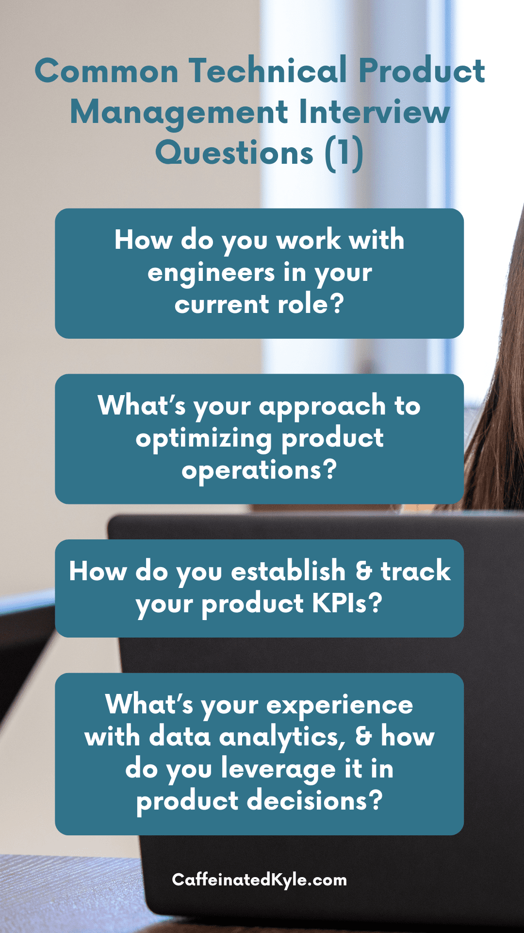 45+ Common Product Manager Interview Questions (And How To Best Respond) | CaffeinatedKyle.com