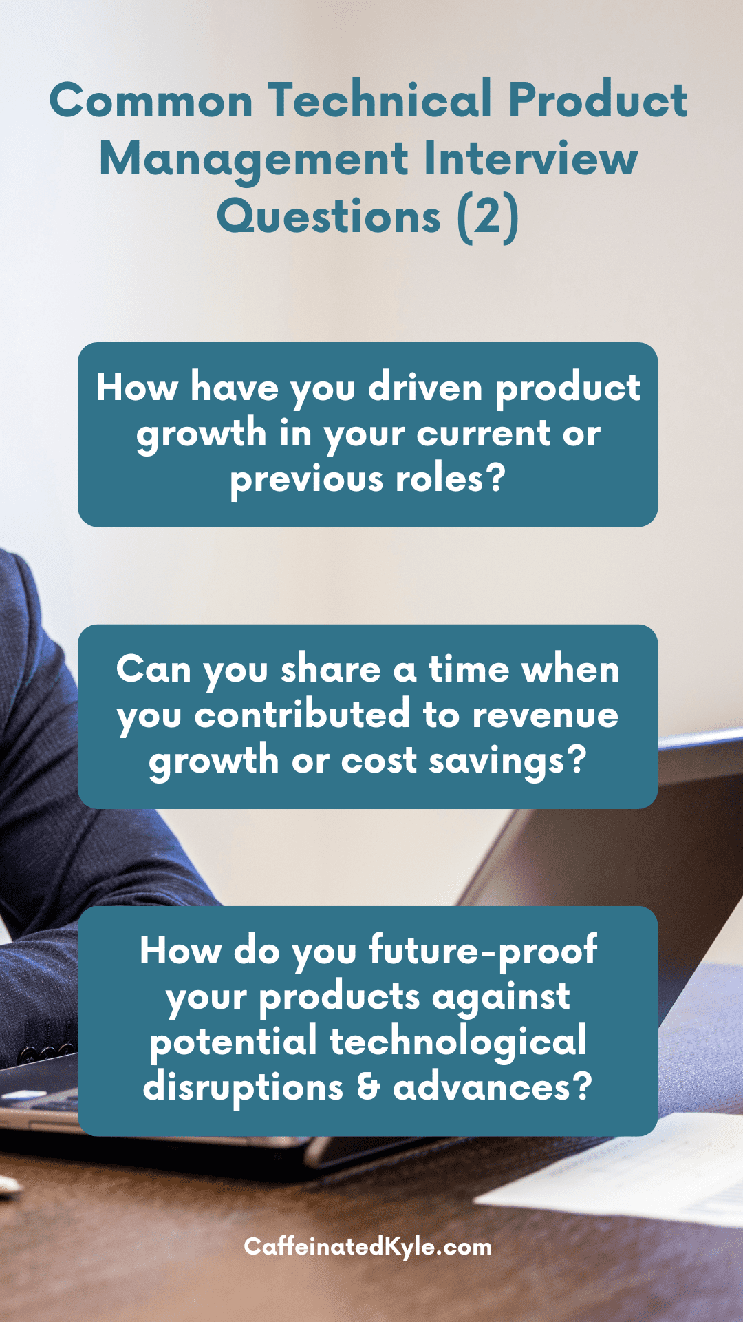 45+ Common Product Manager Interview Questions (And How To Best Respond) | CaffeinatedKyle.com