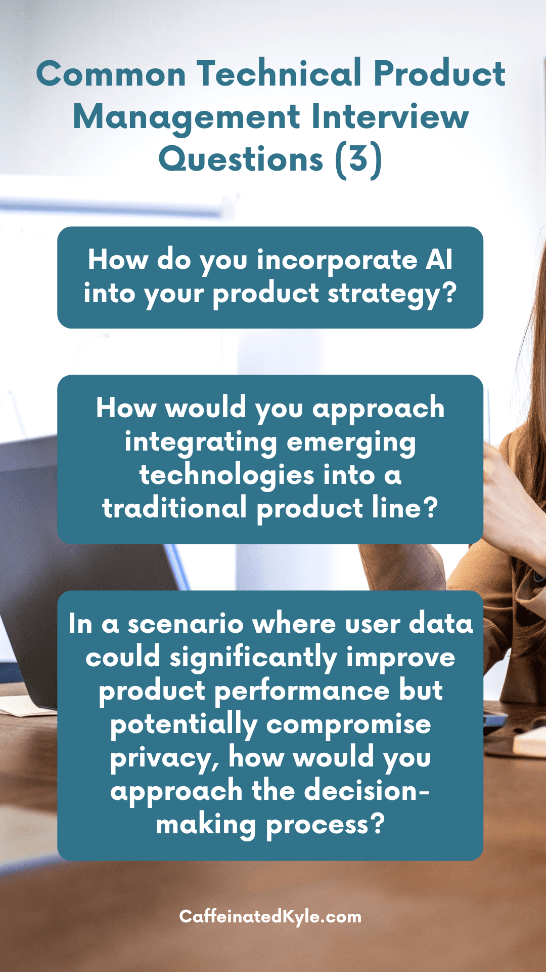 45+ Common Product Manager Interview Questions (And How To Best Respond) | CaffeinatedKyle.com