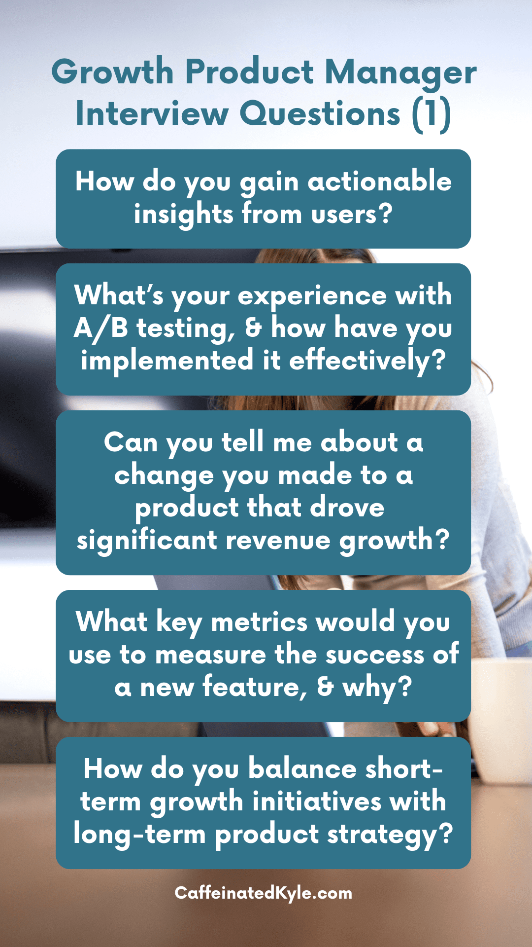 45+ Common Product Manager Interview Questions (And How To Best Respond) | CaffeinatedKyle.com