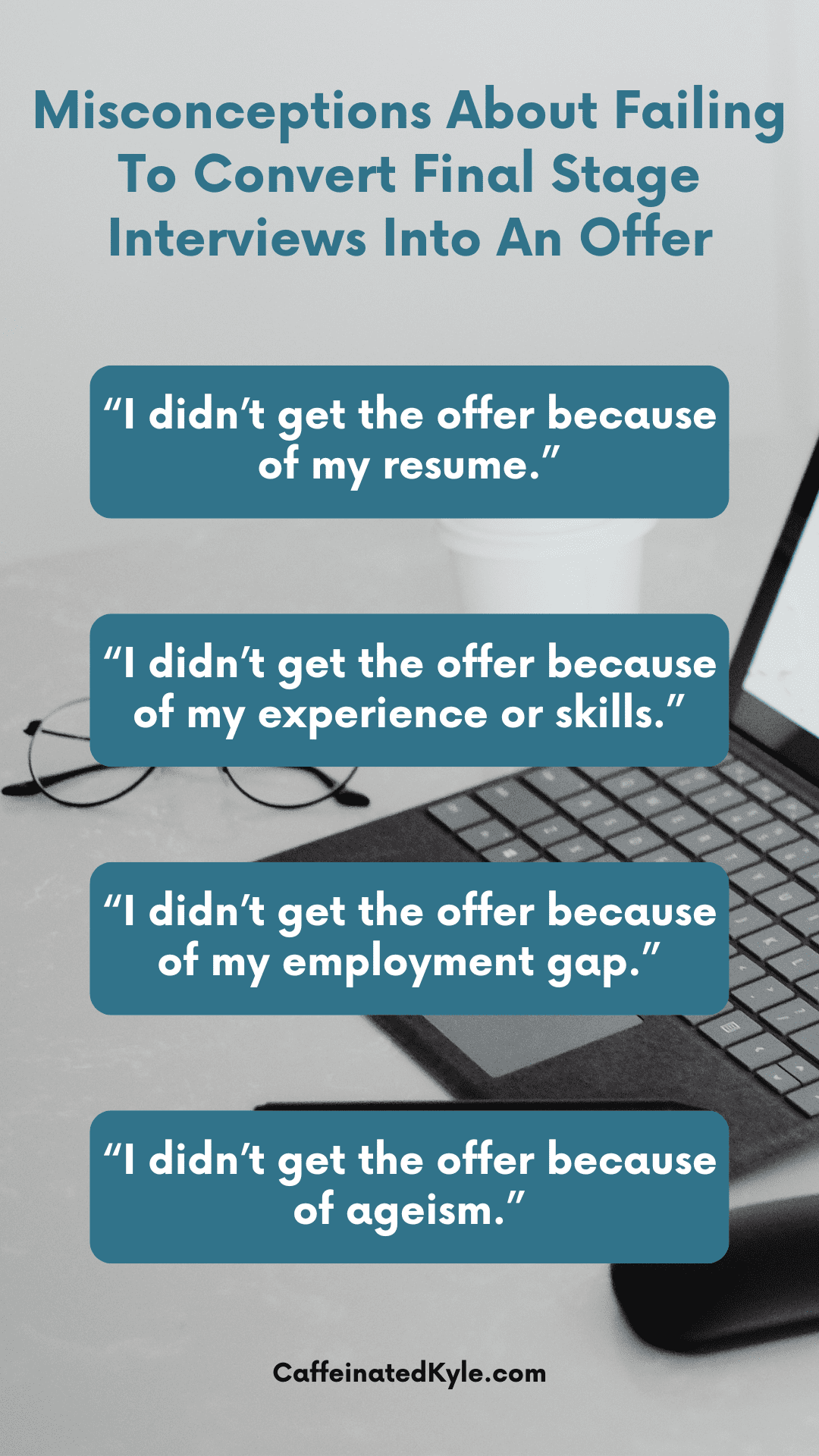 5 Hidden Reasons You Were Rejected After The Final Interview ...