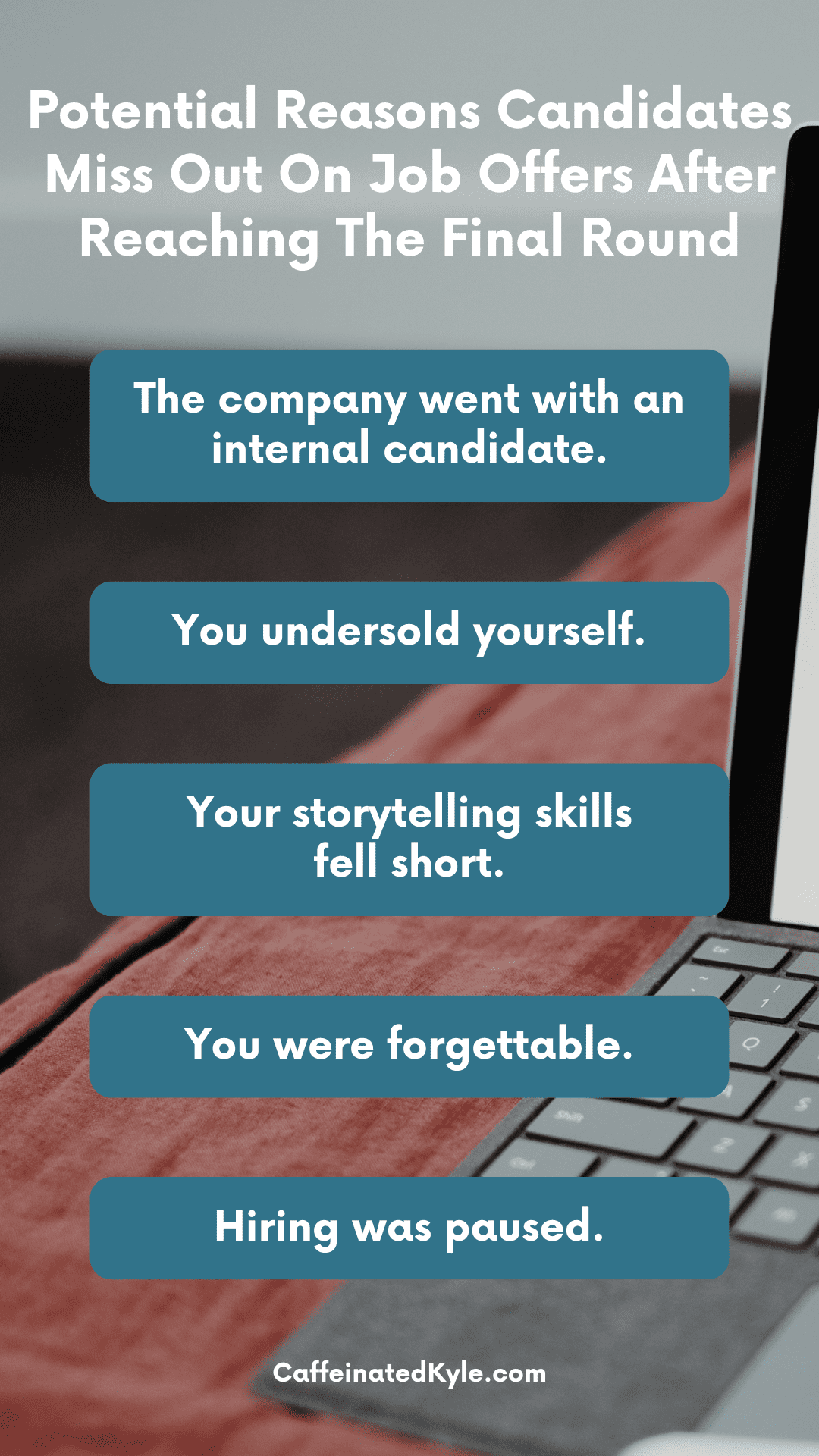 5 Hidden Reasons You Were Rejected After The Final Interview ...